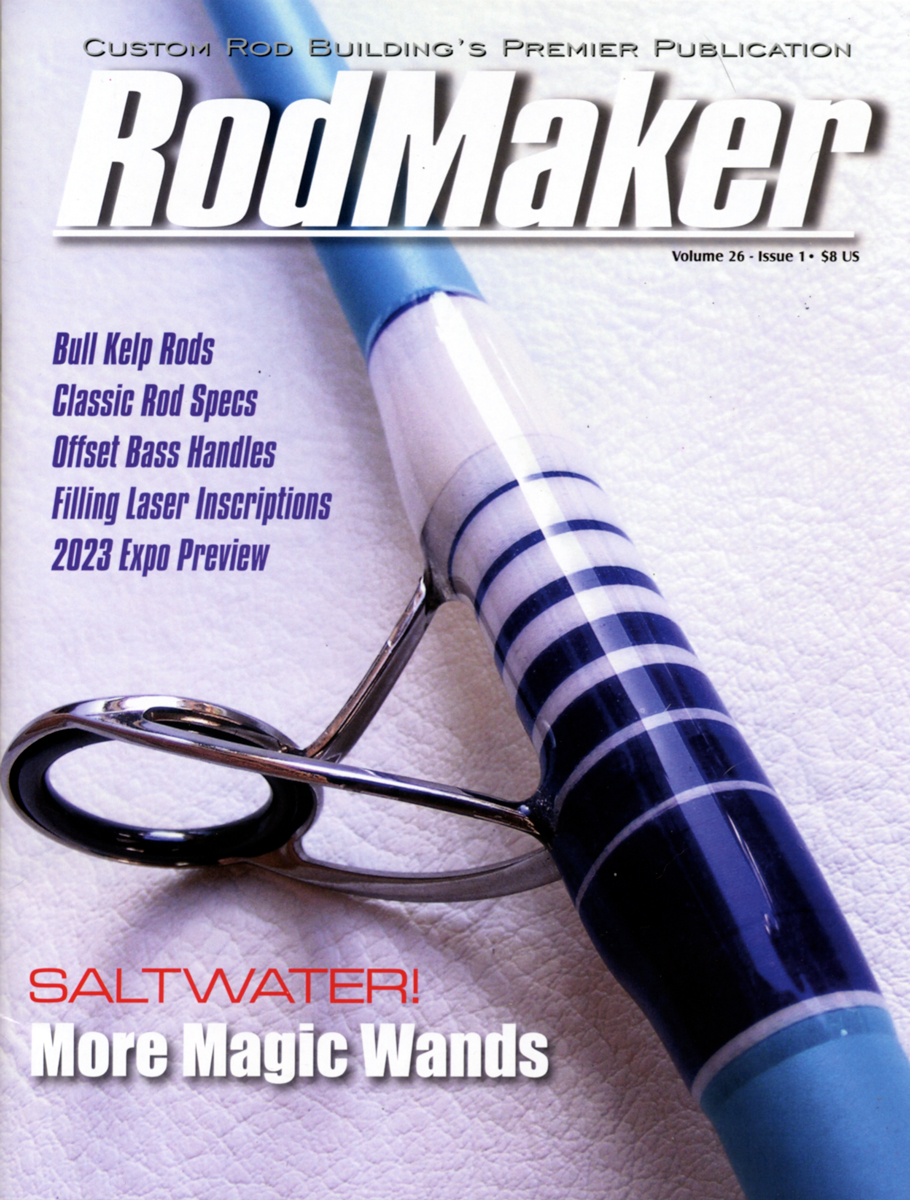 New Issue Mails February 1st - RodMaker Magazine