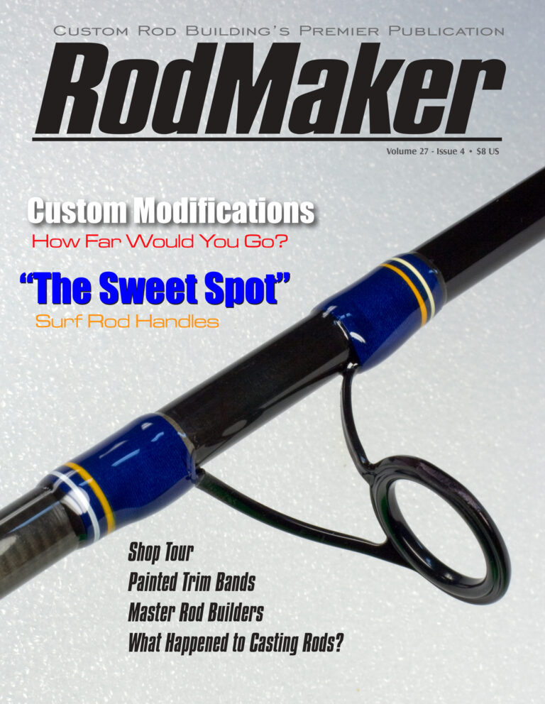 RodMaker Volume 27 #4 - RodMaker Magazine